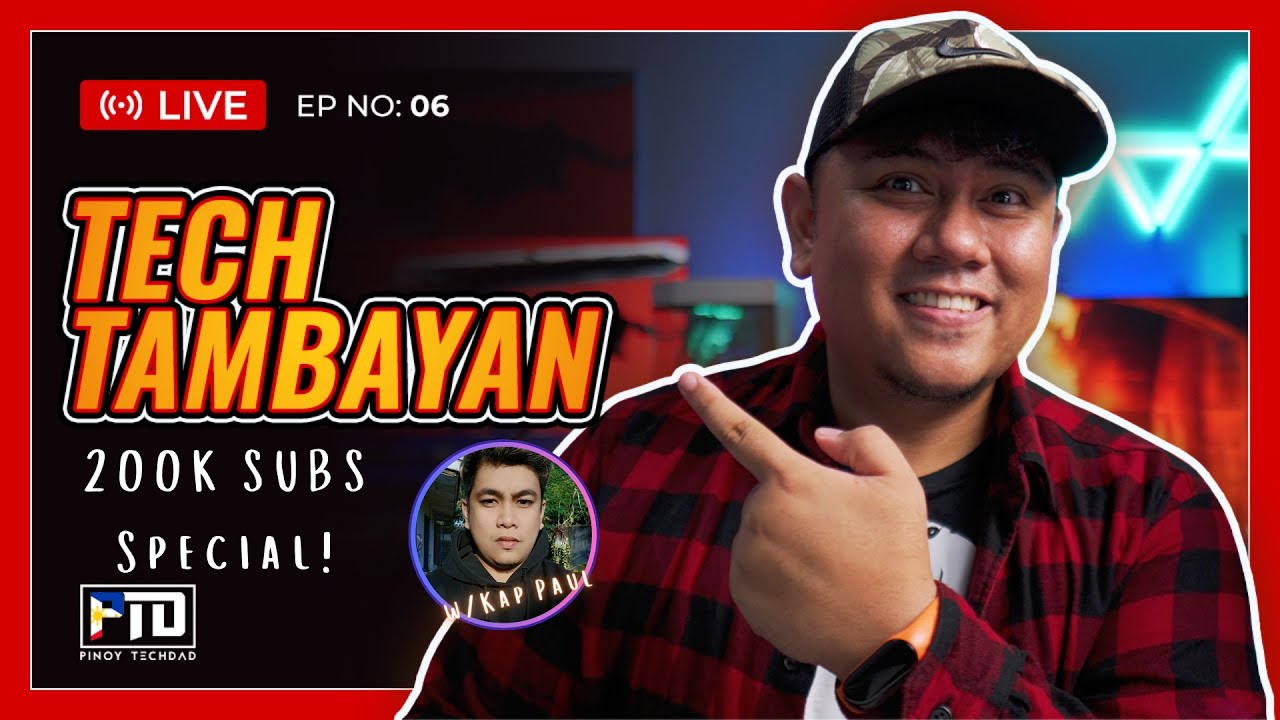 TECH TAMBAYAN EPISODE 6: THE 200K SUBS SPECIAL - YouTube