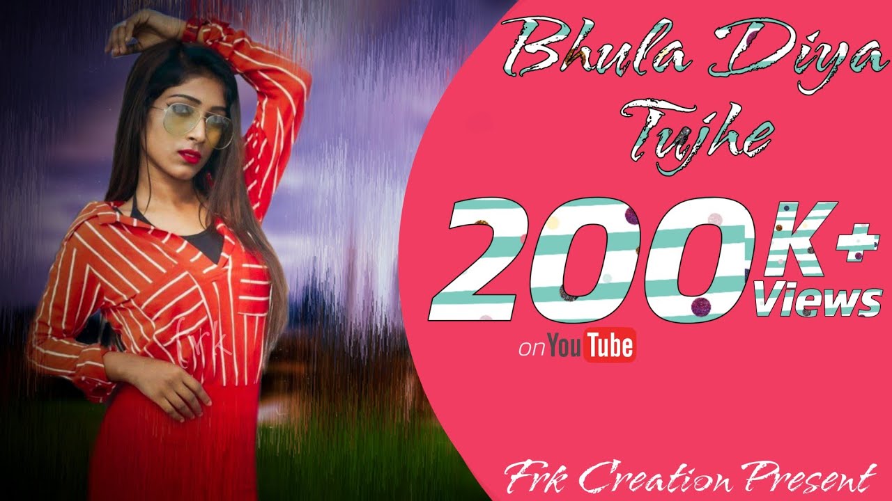 Bhula Diya Mujhe Kaise Bhulu Tujhe 😪 | Hindi Sad Song 2019_FRK Creation ...