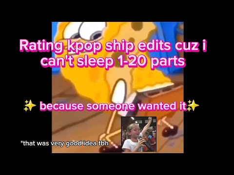 Compilation | Parts 1-20 | Rating kpop ship edits cuz i can't sleep 🥱