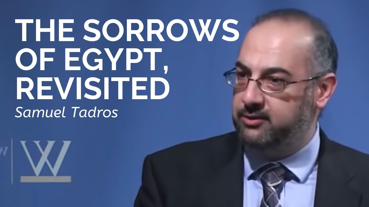 Samuel Tadros: The Sorrows of Egypt, Revisited - YouTube