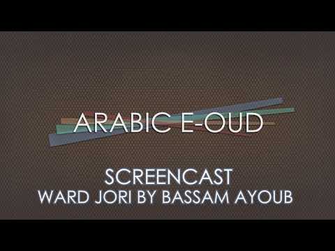 Arabic E-Oud - Screencast "Ward Jori" by Bassam Ayoub | Best Service - YouTube