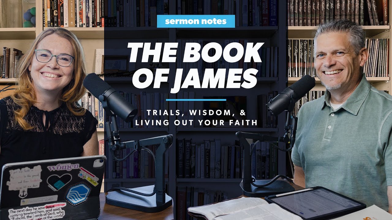 The Book of James: Trials, Wisdom, and Living Out Your Faith - YouTube