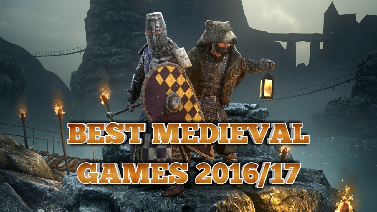 Few Best Medieval Games 2016/17 On PC,PS4,XO (Archy Show) - YouTube