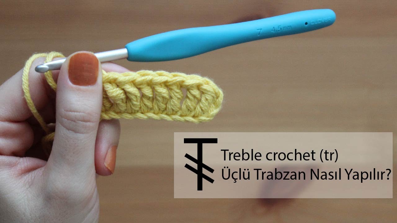 Üçlü Trabzan Nasıl Yapılır? / Treble Crochet (tr) - YouTube