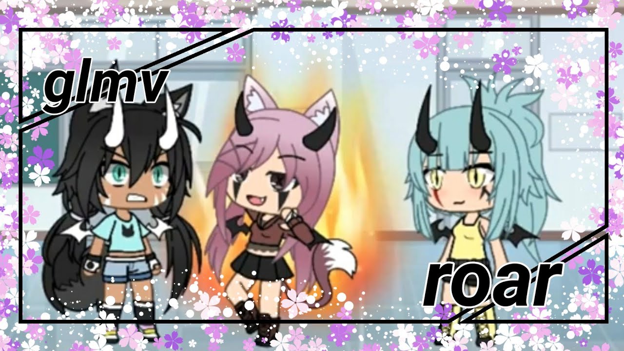 Roar glmv gacha life by mire chan - YouTube