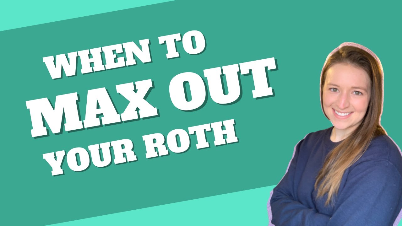 When Is The Best Time To Max Out Your Roth??? - YouTube