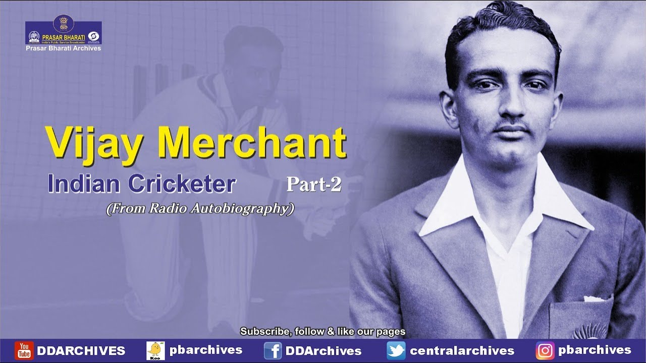 Vijay Merchant | Cricketer | Radio Autobiography | Part 2 - YouTube
