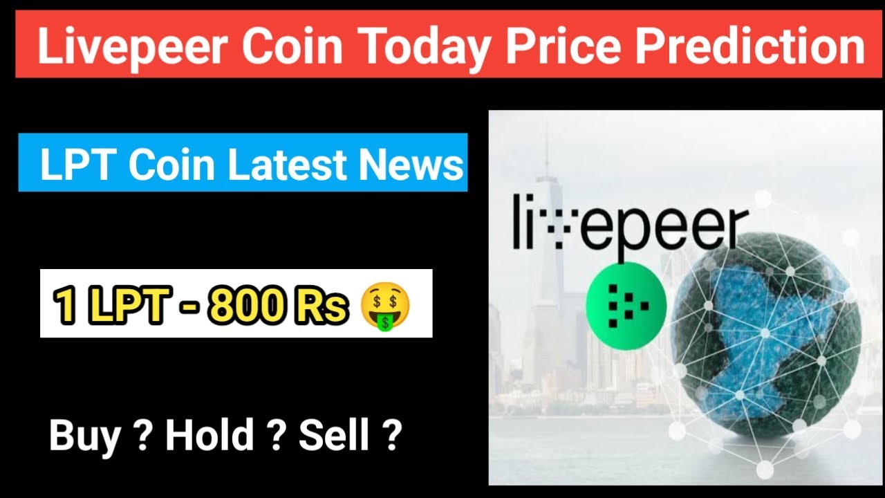 Livepeer coin price prediction | Livepeer coin Latest news | LPT coin ...