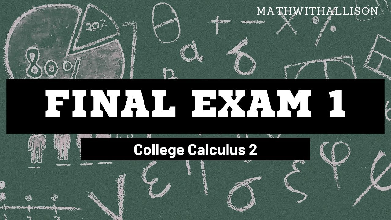 Calculus 2 - Final Exam 1 - YouTube