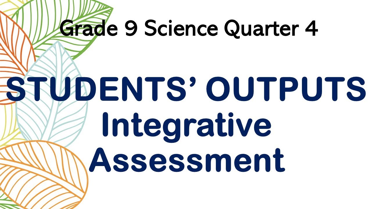 GRADE 9 SCIENCE QUARTER 4 STUDENTS SAMPLE OUTPUTS FOR INTEGRATIVE grade-9-science-quarter-4-students-sample-outputs-for-integrative
