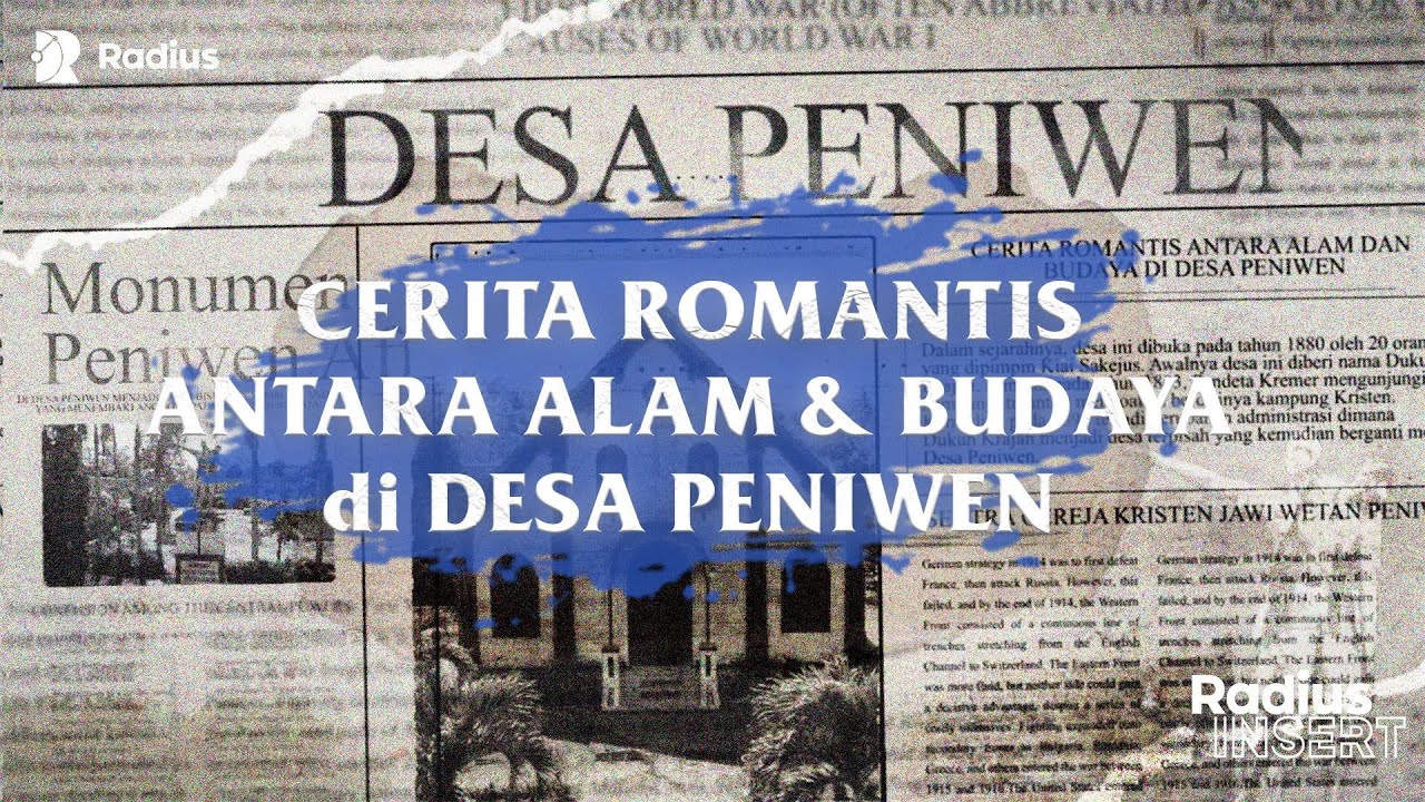Cerita Romantis Antara Alam dan Budaya di Desa Peniwen | Radius Insert ...