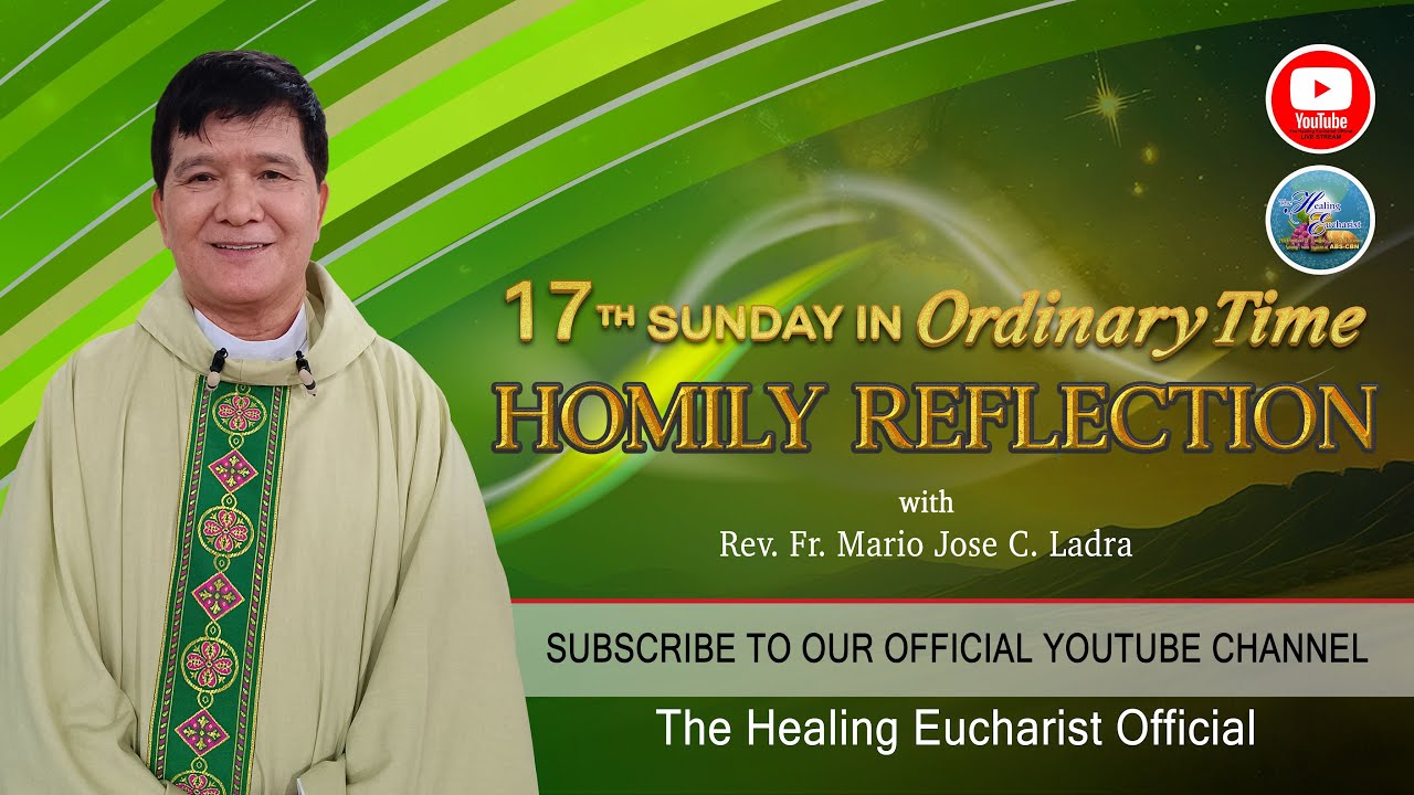 Seventeenth Sunday in Ordinary Time (Homily Reflection - YouTube
