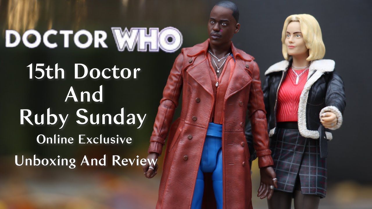 Doctor Who The 15th Doctor And Ruby Sunday Figures Unboxing And Review ...