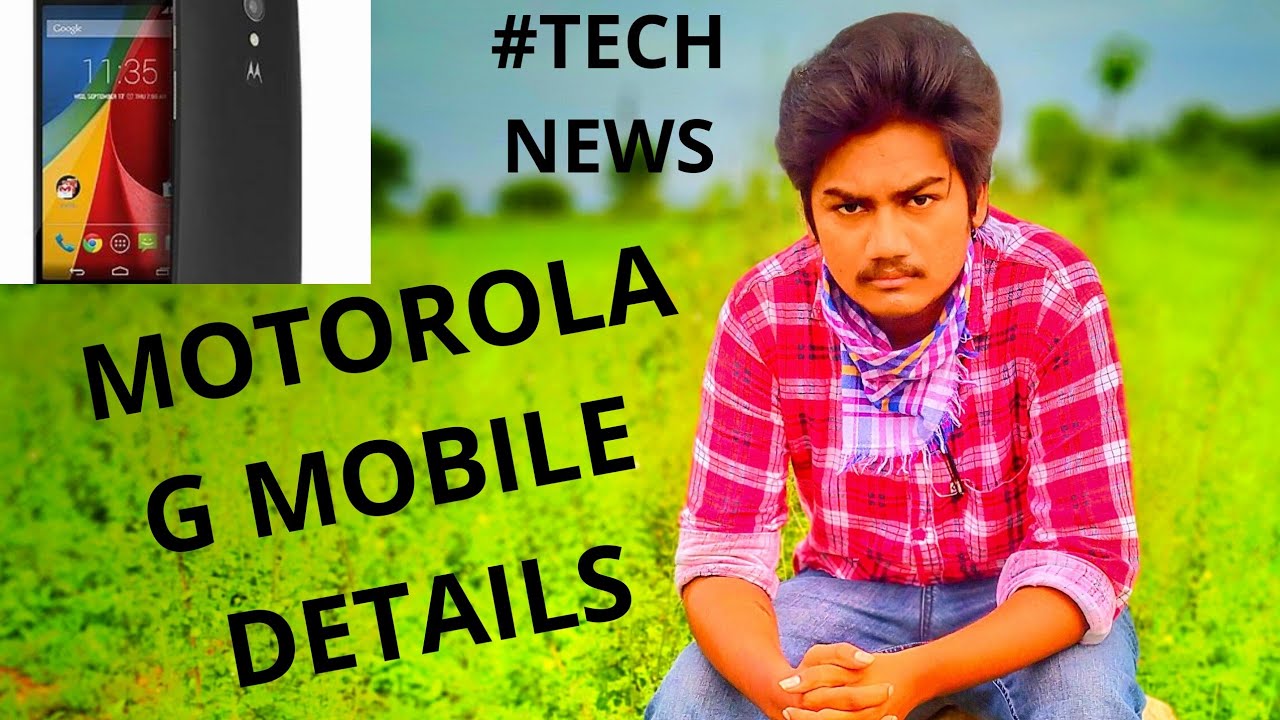 Motorola g mobile details/price,features and some more specification ...
