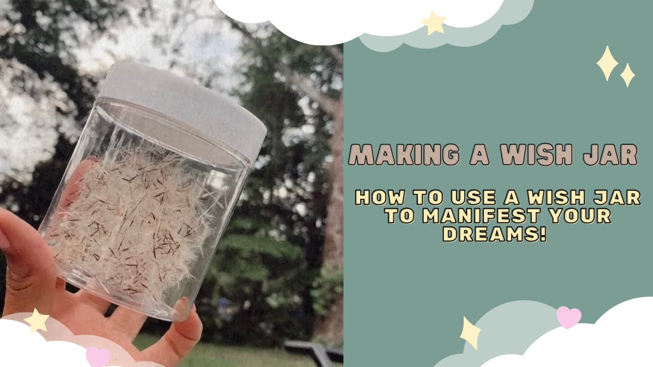 Making A Wish Jar +How to use a wish jar to manifest your dreams! - YouTube