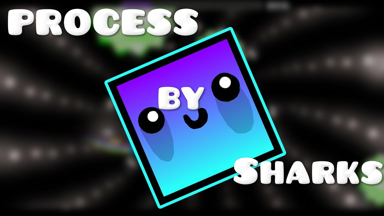 Geometry Dash - Process by Sharks - YouTube