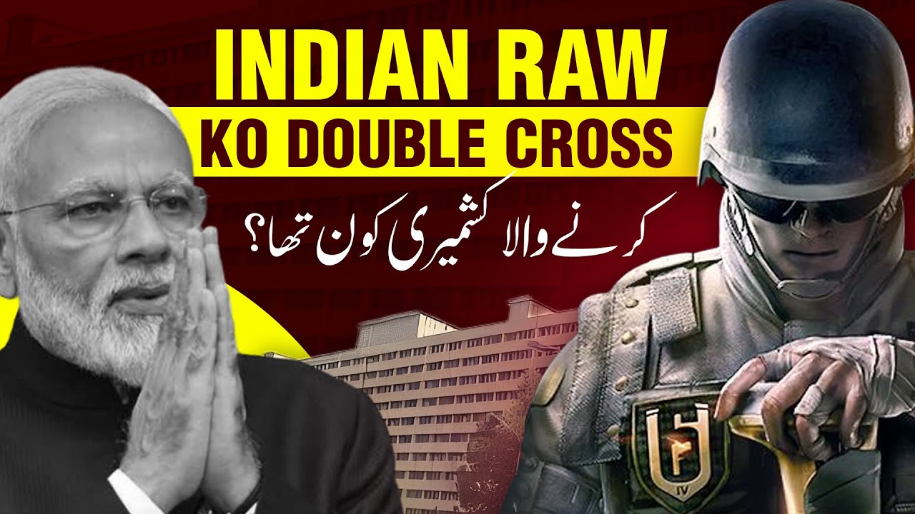 "The Agent Who Double Crossed And Fooled Indian RAW : MISSION KASHMIR 5 ...