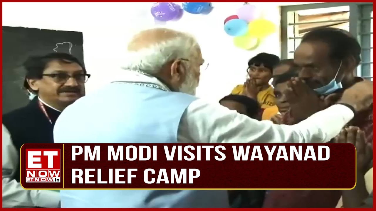 PM Modi Visits Wayanad Relief Camp to Meet Landslide Victims and ...