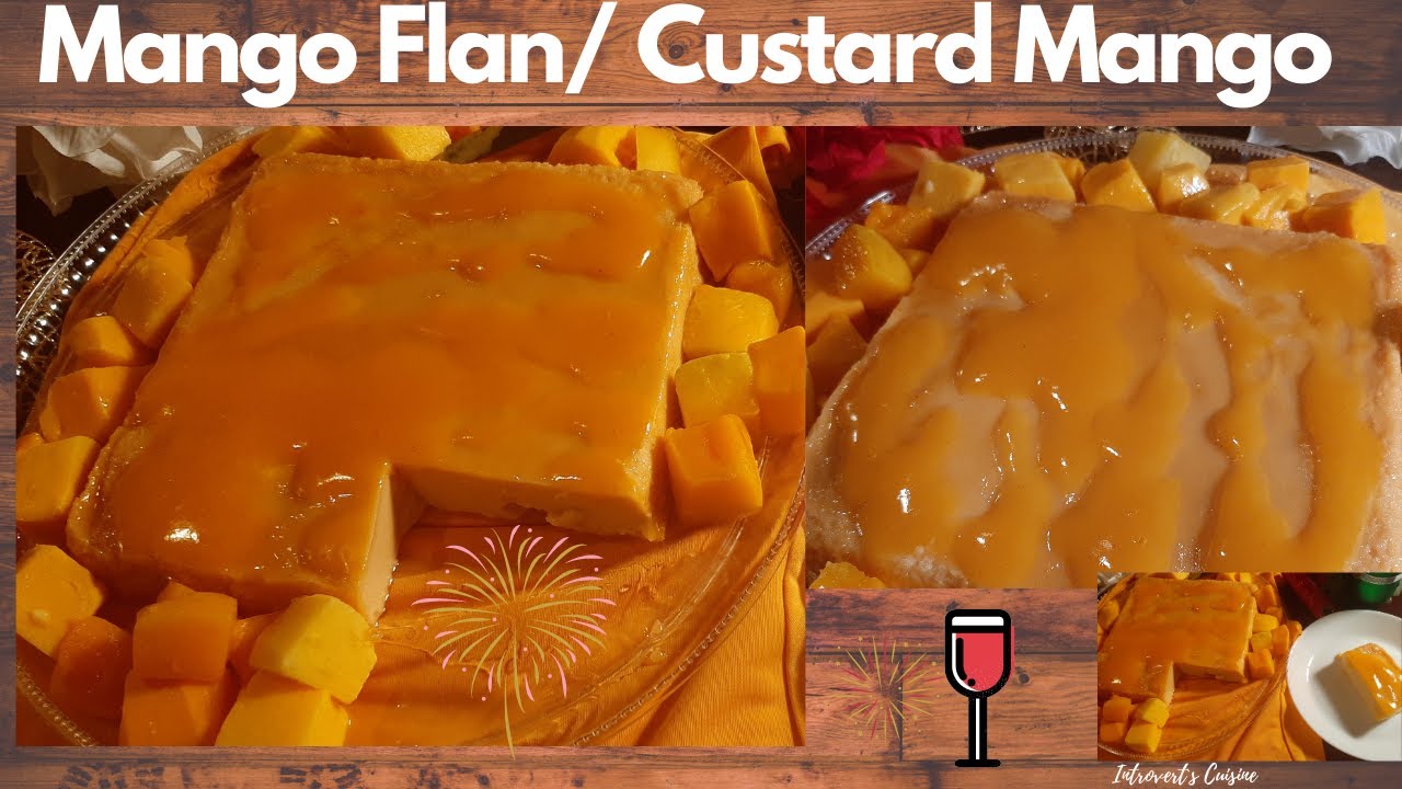 HOW TO MAKE MANGO FLAN-CUSTARD MANGO-INTROVERT CUISINE-TRENDING - YouTube