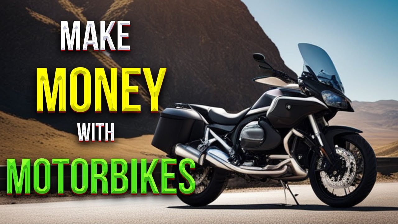 How To Make Money With MotorBikes - YouTube