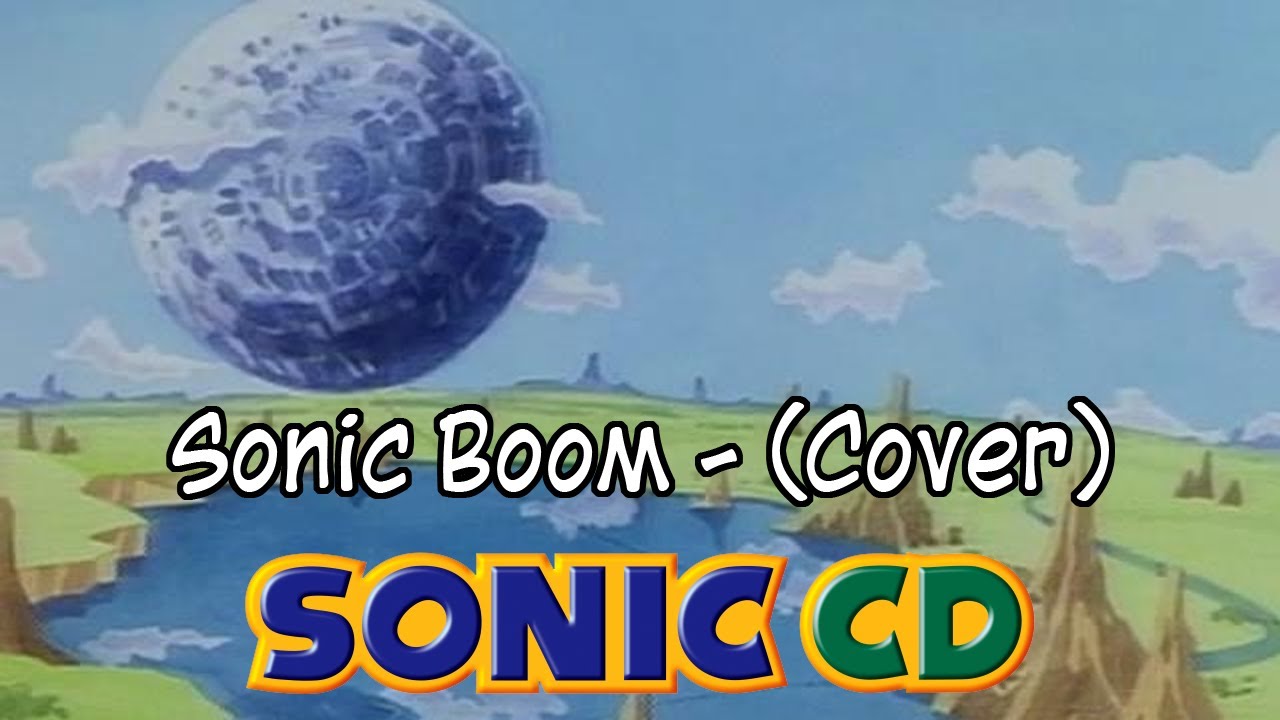 Sonic Boom (Sonic CD US Cover) - YouTube