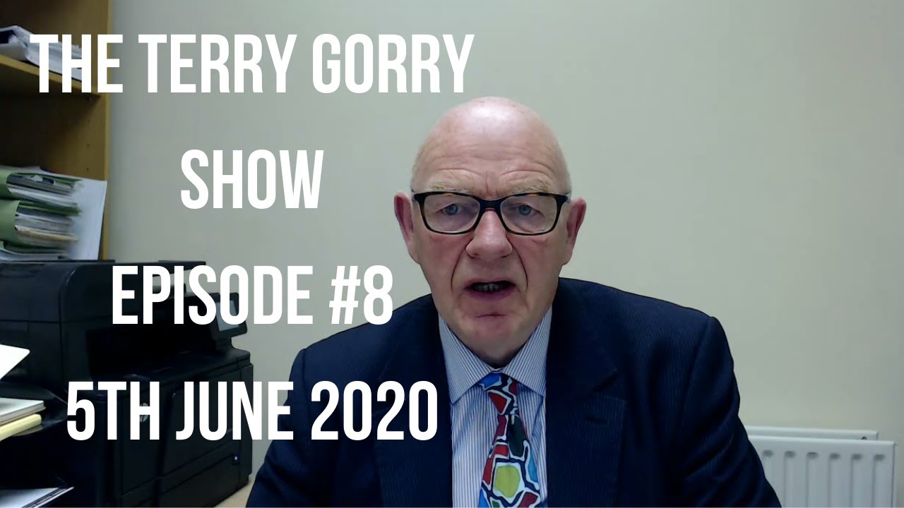 The Terry Gorry Show-Episode#8-5th June 2020 - YouTube