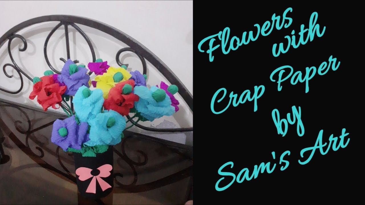 Flowers with Crap Papaer | how to make Crap paper Flower| Sam's Art ...