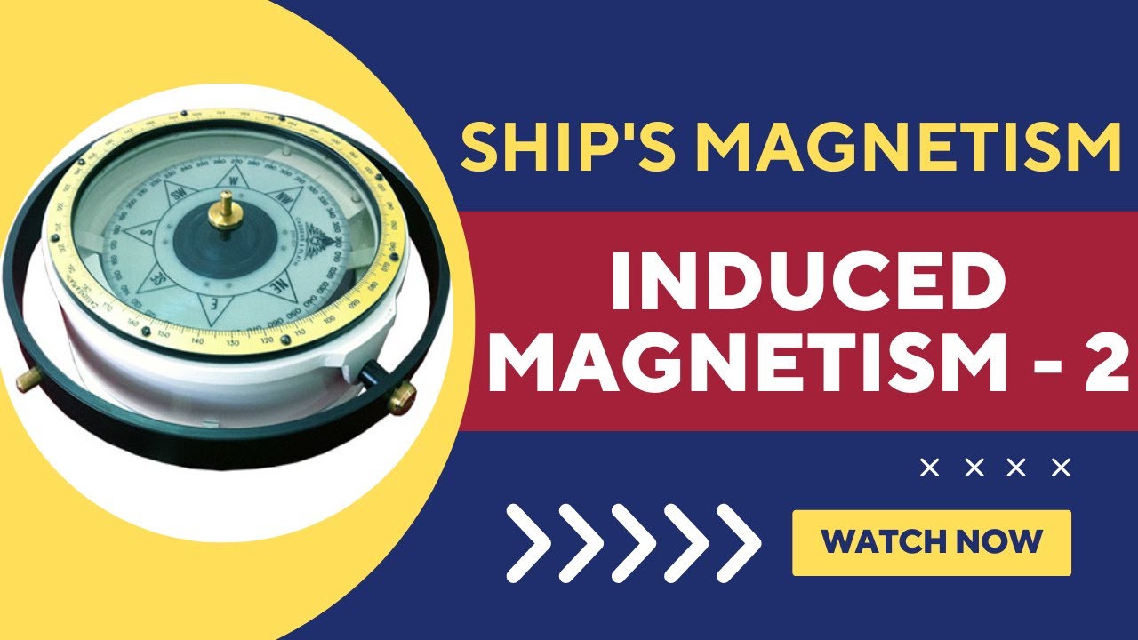 Ship Induced Magnetism 2 | Magnetic Compaass | Merchant Navy #magnetic ...