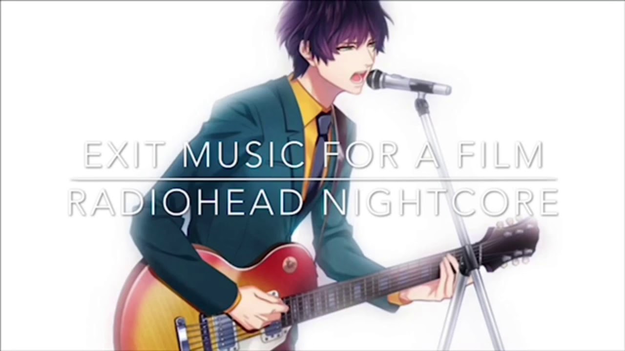 Exit music (for a film) by Radiohead nightcore - YouTube