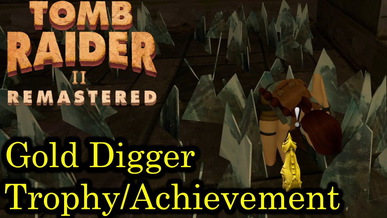 Tomb Raider II - Gold Digger [Trophy/Achievement Guide | Remastered ...
