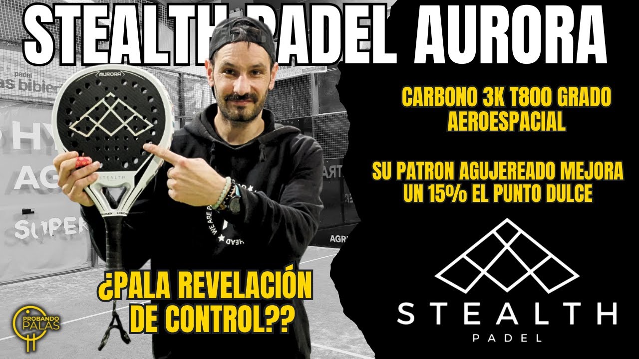Stealth Padel AURORA ¿Estará en el TOP de MEJORES palas de CONTROL del 2025? #padel - YouTube