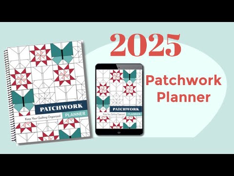 2025 Patchwork Planner for Quilters - YouTube