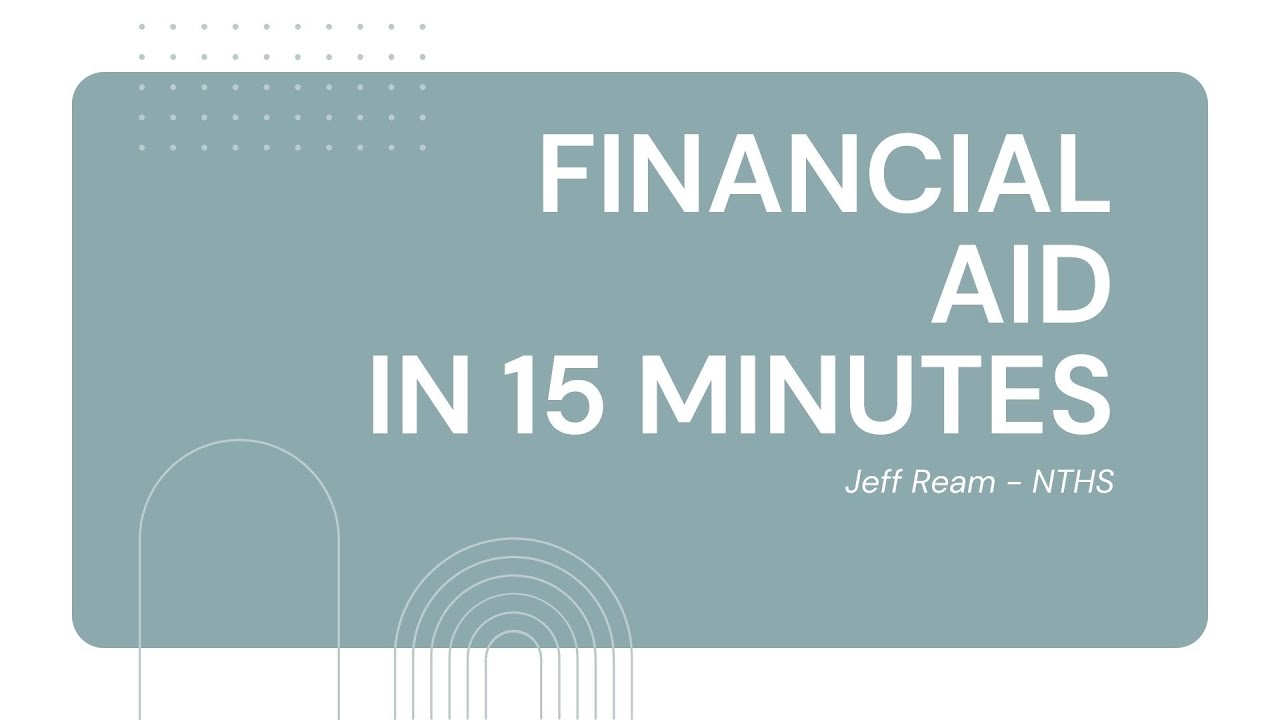 Class of 2024: Fall Financial Aid In 15 Minutes - YouTube