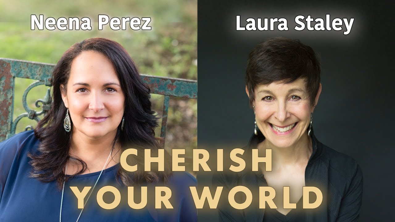 Cherish Your World with Laura Staley - YouTube