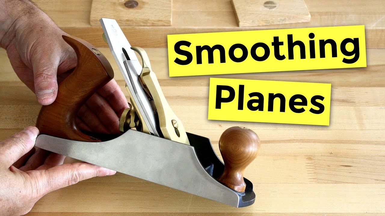 How to Choose and Use a Smoothing Hand Plane || Hand Tool Woodworking ...