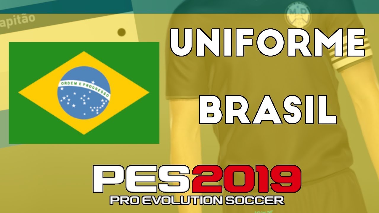 PES 2019 - Uniformes/kits Brasil/Brazil (19) Xbox - YouTube