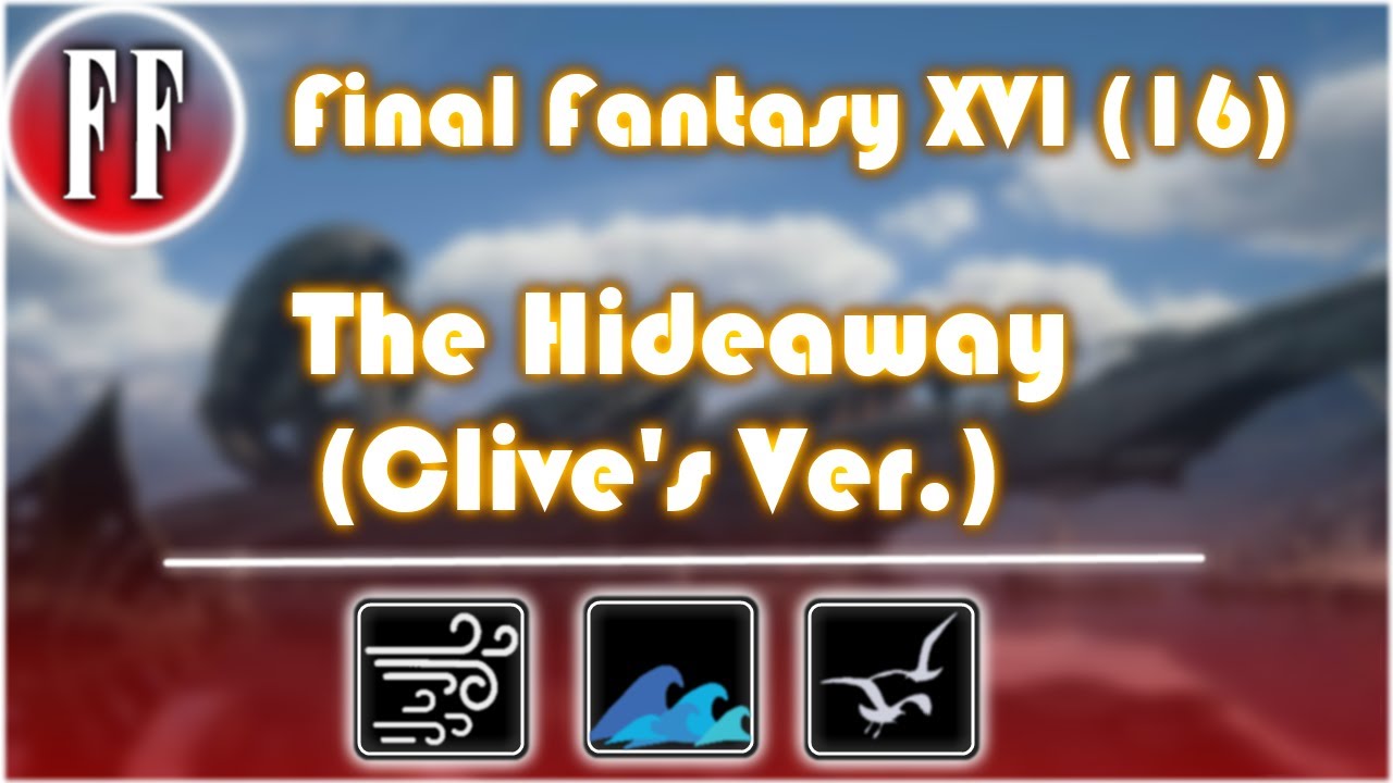 Final Fantasy 16 | The Hideaway (Clive ver.) | Sea Breeze, Calm Waves ...