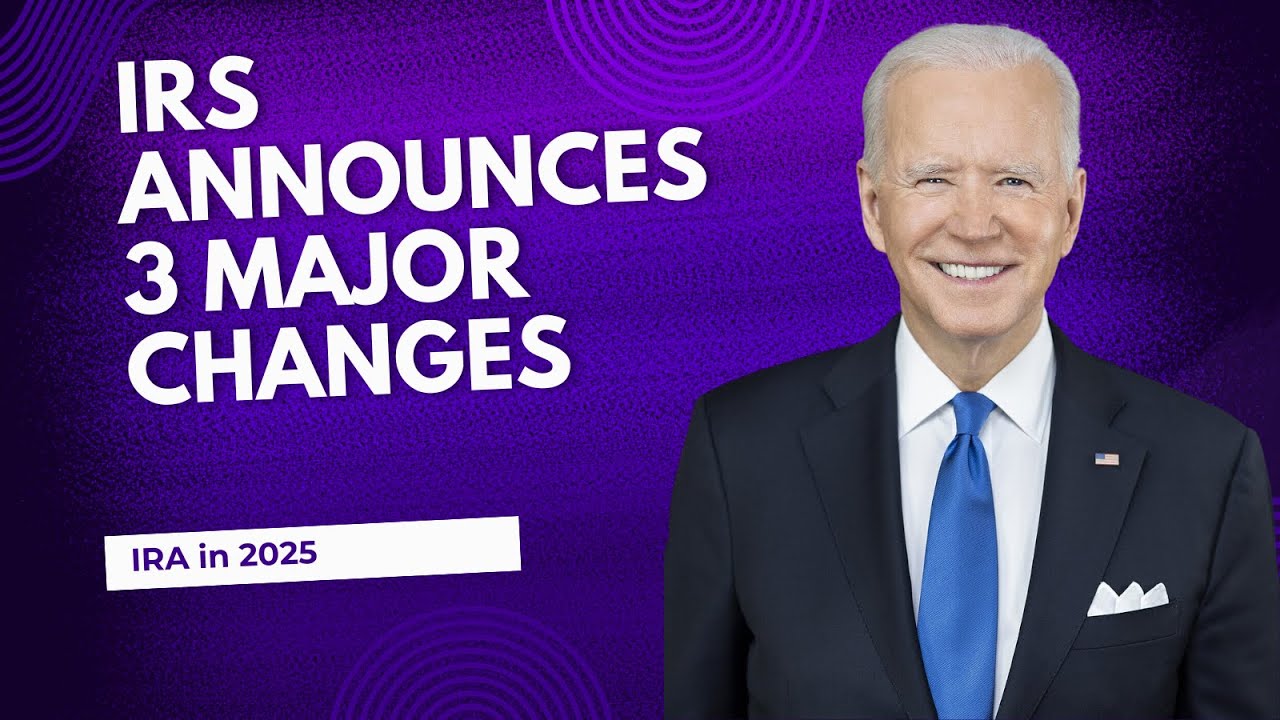 IRS Announces 3 Major Changes to the IRA in 2025 – Find Out How These ...