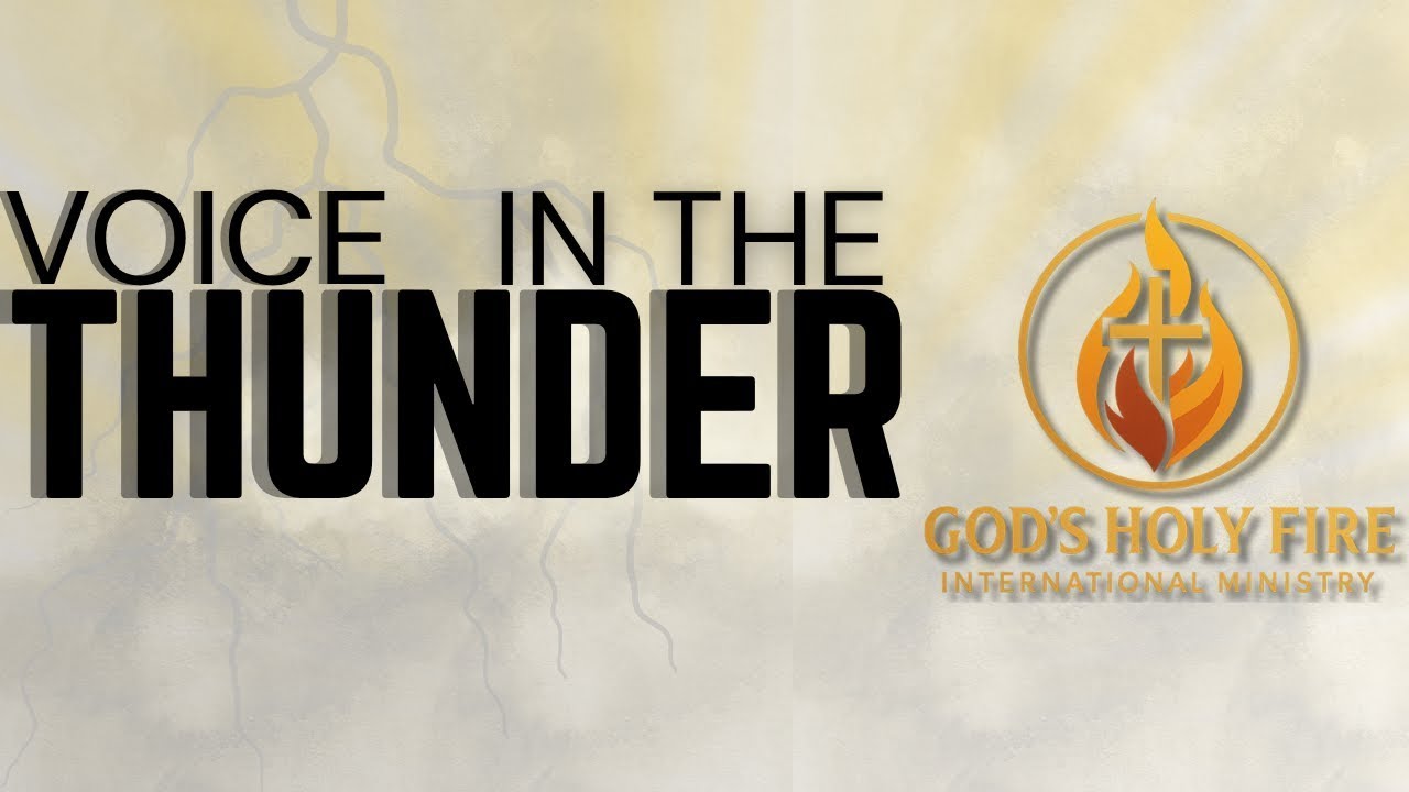 Voice in the Thunder | Pastor Lorenzo Cox | Gods Holy Fire Ministry ...