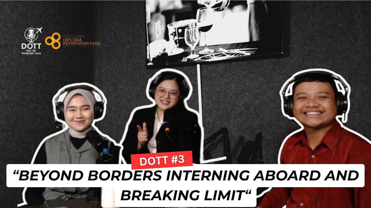 DOTT #3 Magang Sampe Keluar Negri ? Beyond Borders Interning Aboard and ...