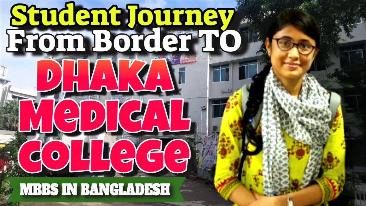 Student Journey From Border To Dhaka Medical College | MBBS in ...