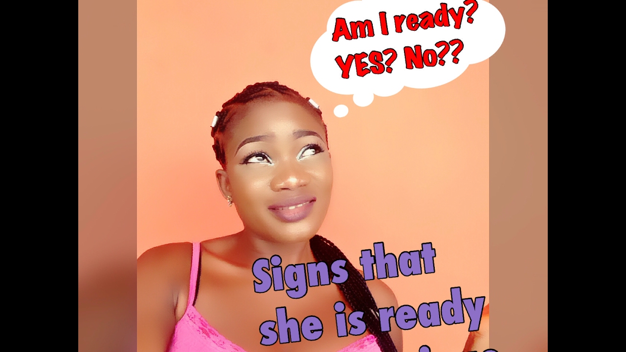 SIGNS THAT SHE IS READY FOR MARRIAGE - YouTube