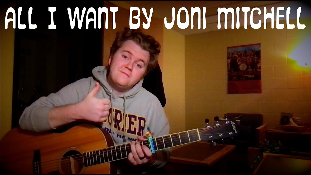 All I Want by Joni Mitchell - Dorm Covers - YouTube
