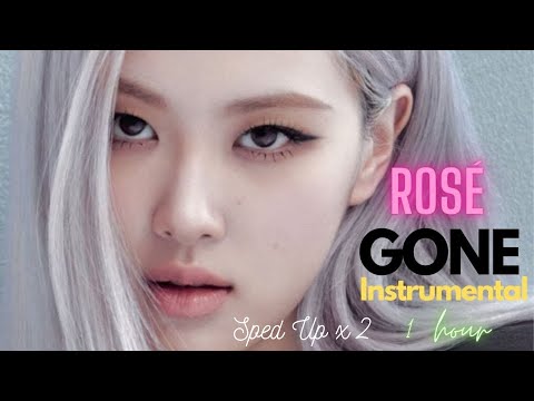 ROSÉ 로제 - GONE (Instrumental) 1 hour (Sped up x 2)
