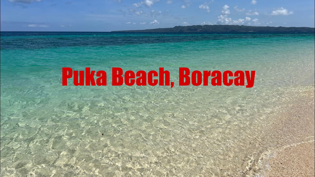 The Beauty of Turquoise and Crystal Clear Waters of Puka Beach, Boracay ...