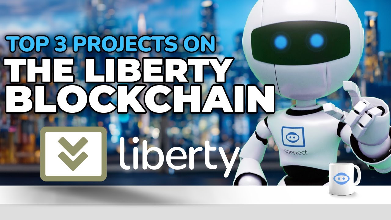 3 Projects On The Liberty Blockchain - YouTube