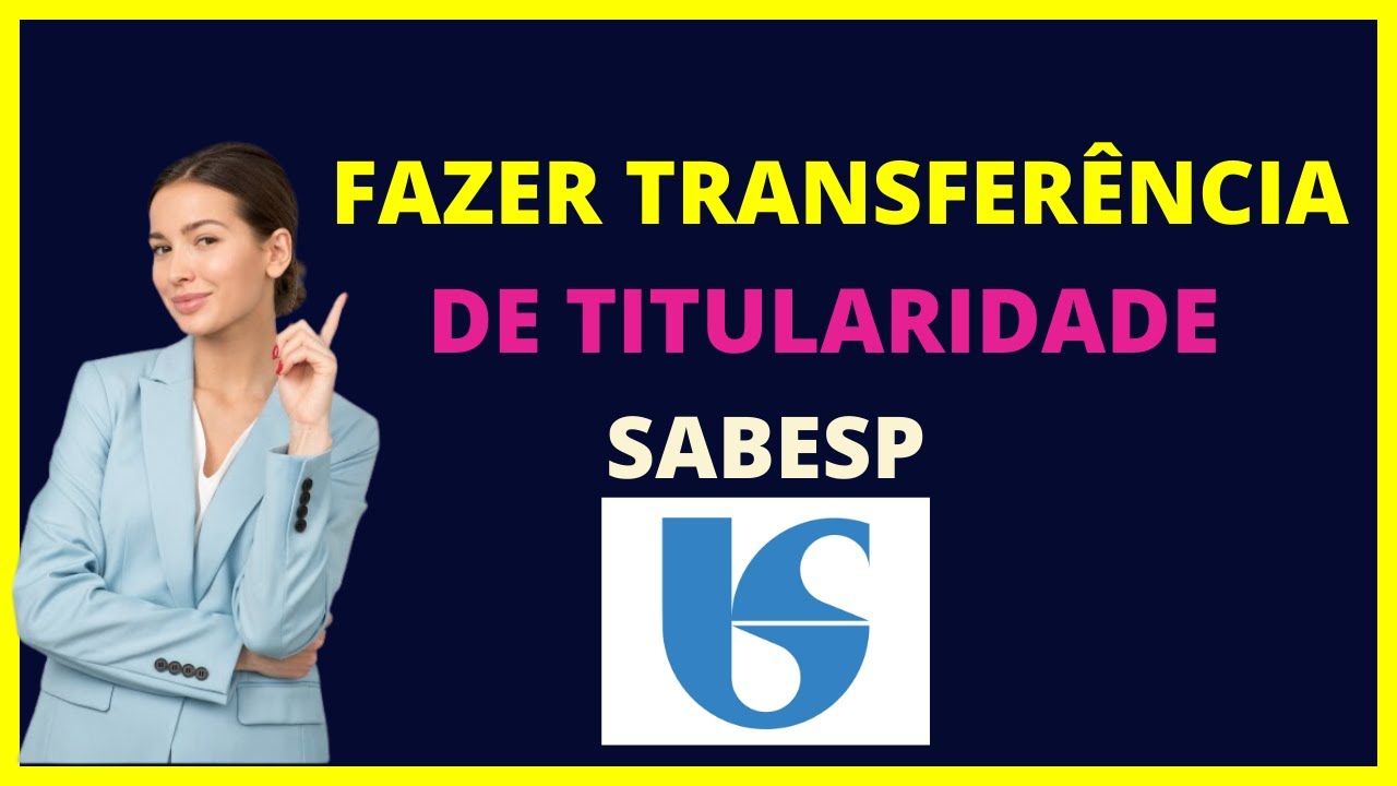 Transferência de titularidade Sabesp como fazer! - YouTube