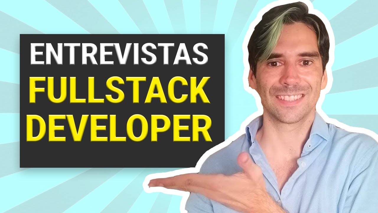 ¿Cómo pasar cualquier entrevista de Fullstack Developer? - YouTube