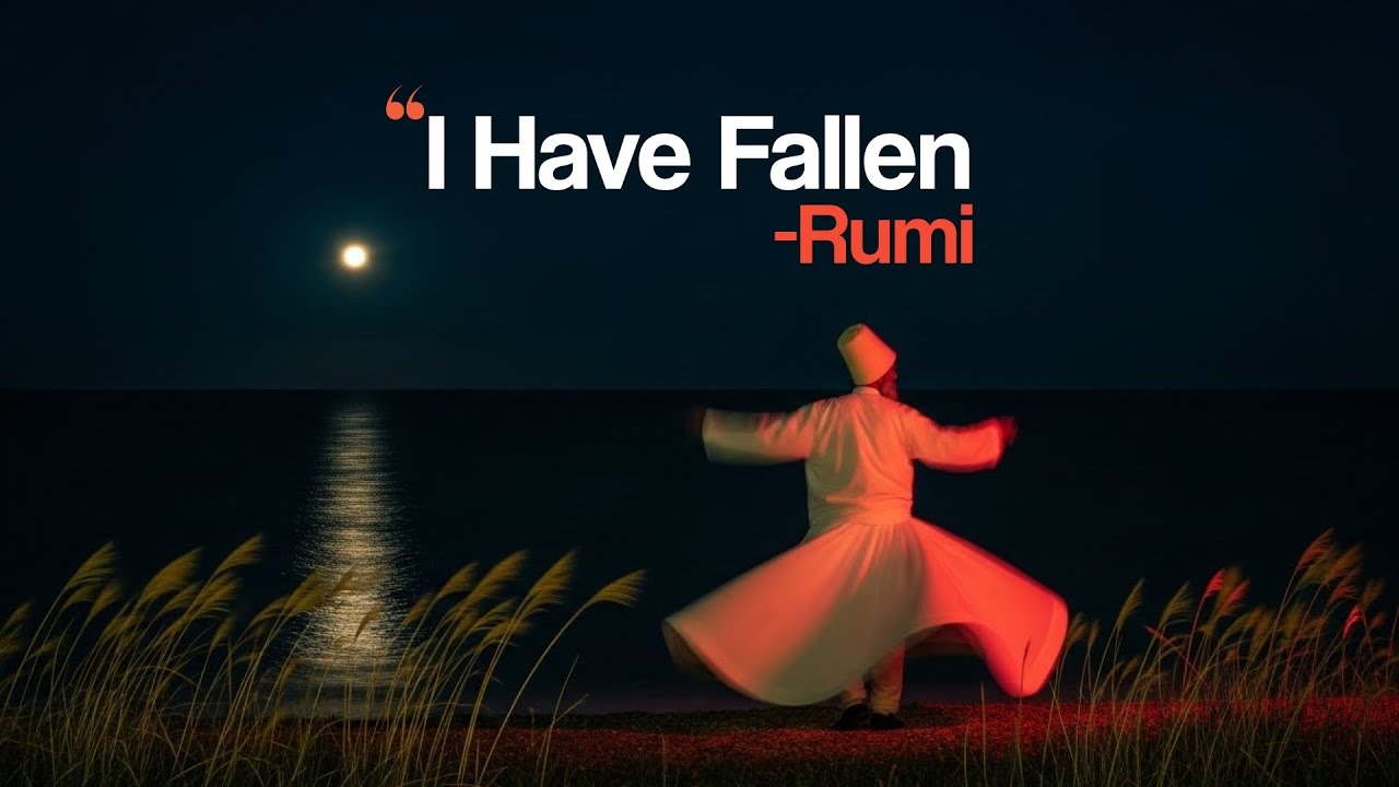 Rumi: The Poem That Will Heal Your Soul | "I Have Fallen" (Epic Sufi ...