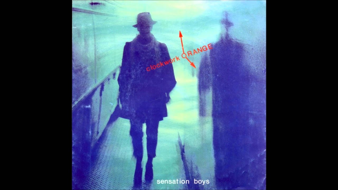 Clockwork Orange - Sensation Boys (1985) - YouTube